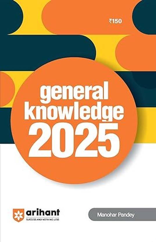 General Knowledge 2025 120 - Arihant General Knowledge: Buy General ...
