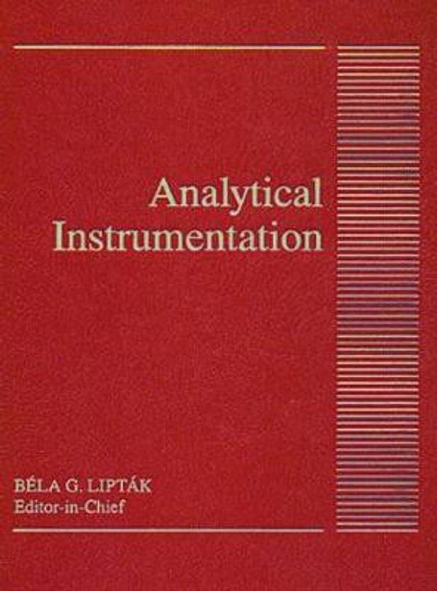 Analytical Instrumentation: Buy Analytical Instrumentation by Liptak ...