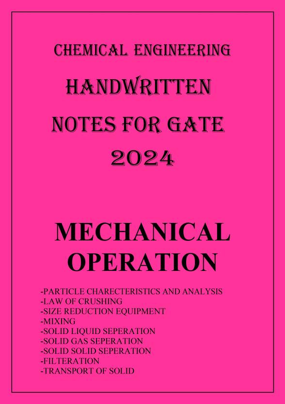 CHEMICAL ENGINEERING HANDWRITTEN NOTES OF MECHANICAL OPERATION FOR GATE ...