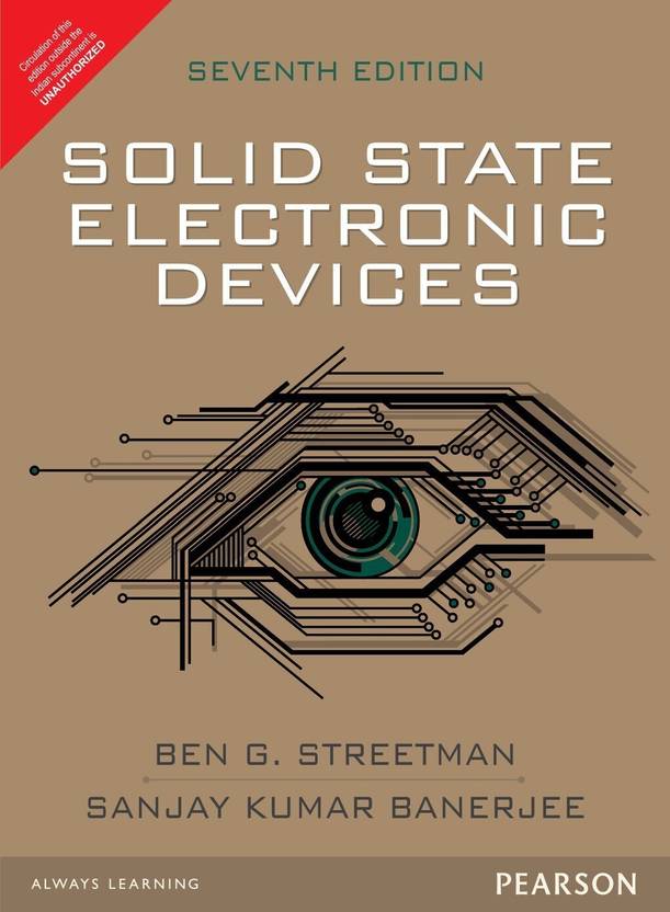 Solid State Electronic Devices - Solid State Electronic Devices by Ben G. Streetman and Sanjay ...