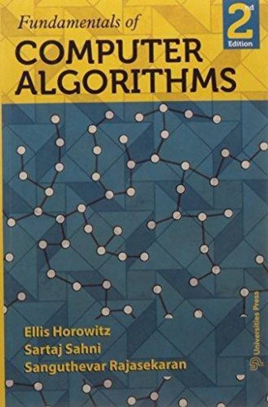 Fundamentals of Computer Algorithms: Buy Fundamentals of Computer Algorithms by Horowitz Ellis ...