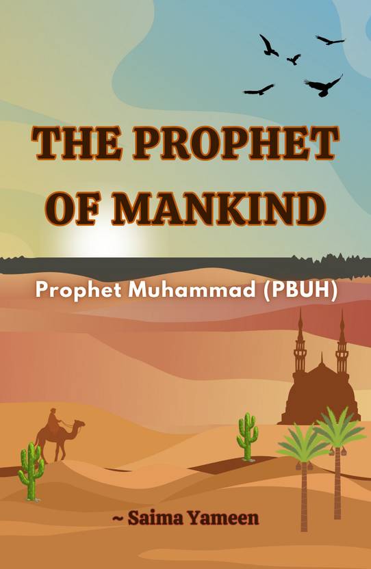 The Prophet of Mankind- Prophet Muhammad (PBUH): Buy The Prophet of Mankind- Prophet Muhammad ...