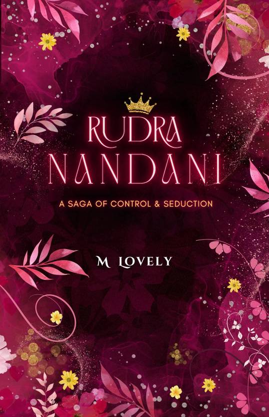 Rudra Nandani: The Saga of Control And Seduction by M Lovely, An Indian ...
