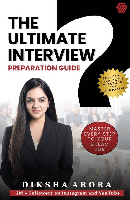 The Ultimate Interview Preparation Guide | Diksha Arora | Invincible: Buy The Ultimate Interview ...