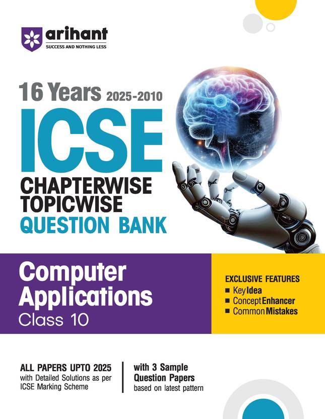 Arihant ICSE Question Bank Chapterwise & Topicwise Class 10 Computer Applications For 2026 Board ...