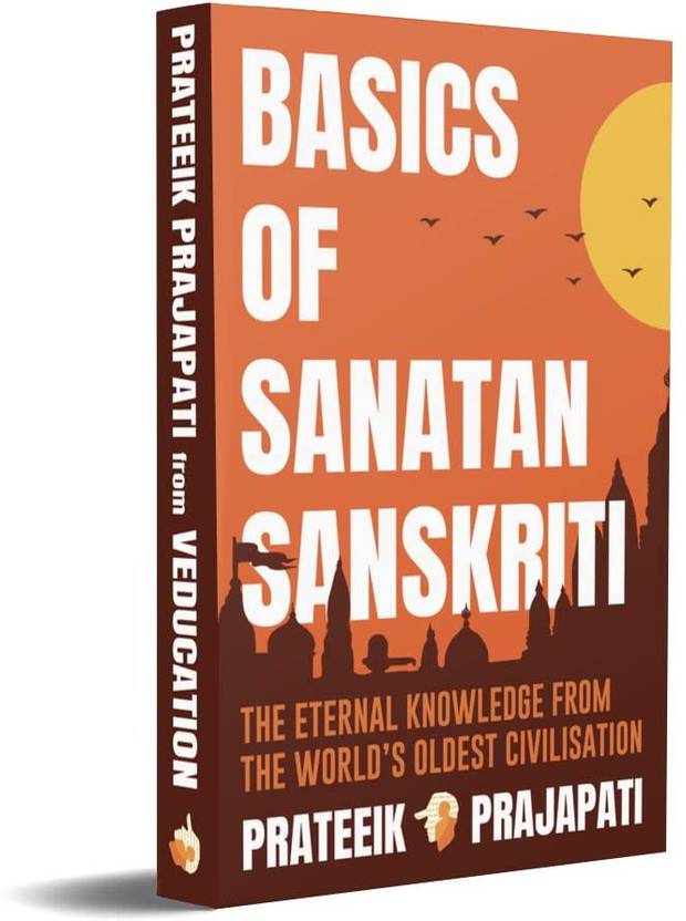 Basics of Sanatan Sanskriti - The Eternal Knowledge from The World's ...
