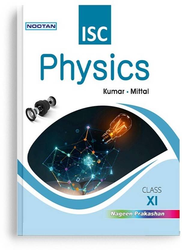 NOOTAN ISC Board Physics for Class 11th Academic Year 2024-25 - Nageen ... NOOTAN ISC Board Physics for Class 11th Academic Year 2024-25 - Nageen ...