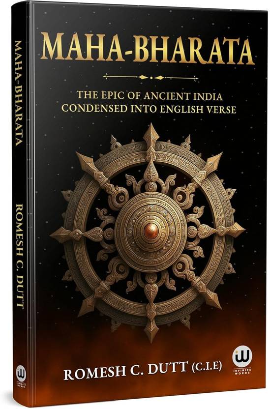 Mahabharata : The Epic Of Ancient India Condensed Into English Verse ...
