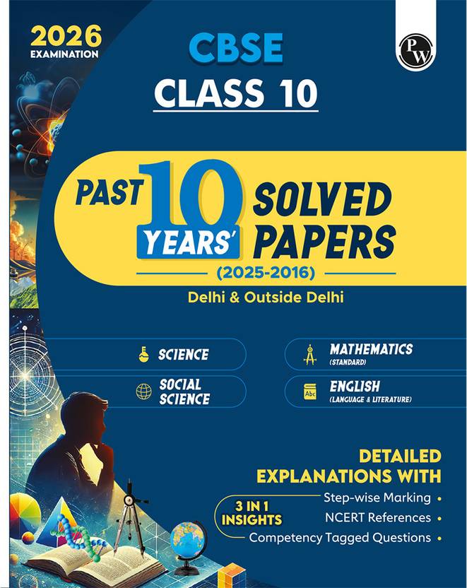 PW CBSE Class 10 PYQs Book | Past 10 Years Solved Papers (2025–2016 ...
