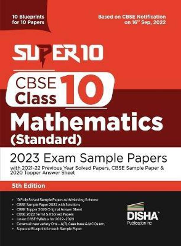 Super 10 CBSE Class 10 Mathematics (Standard) 2023 Exam Sample Papers with 2021-22 Previous Year ...