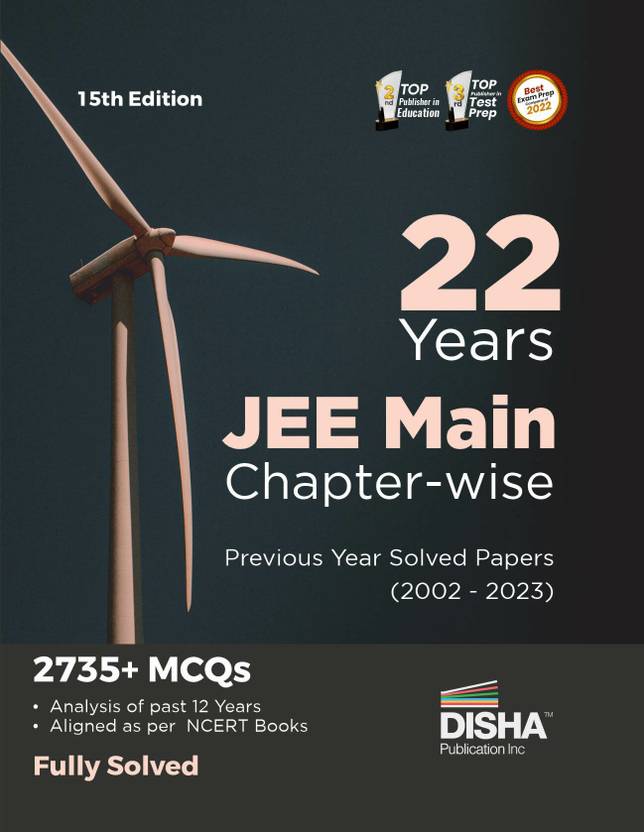 22 Years JEE MAIN Chapter-wise Previous Year Solved Papers (2002 - 2023 ...