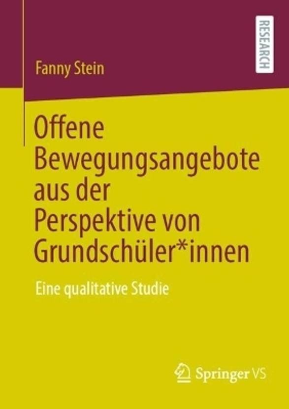 Offene Bewegungsangebote aus der Perspektive von Grundschueler*innen ...