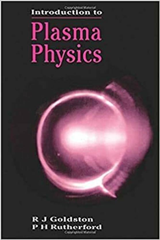 INTRODUCTION TO PLASMA PHYSICS: Buy INTRODUCTION TO PLASMA PHYSICS by ...
