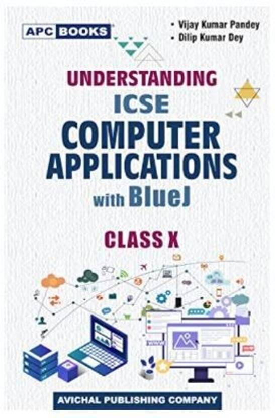 Understanding ICSE Computer Application With BlueJ Class 10 (2022): Buy ...