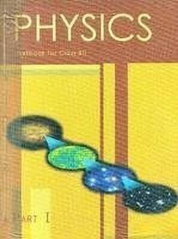 Physics Class XII: Part 1 - 12th physics NCERT part 1 and part 2 with 2 ...