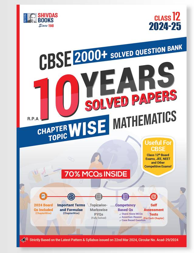 Shivdas CBSE Class 12 Mathematics Chapterwise Previous 10 Years Solved ... Shivdas CBSE Class 12 Mathematics Chapterwise Previous 10 Years Solved ...