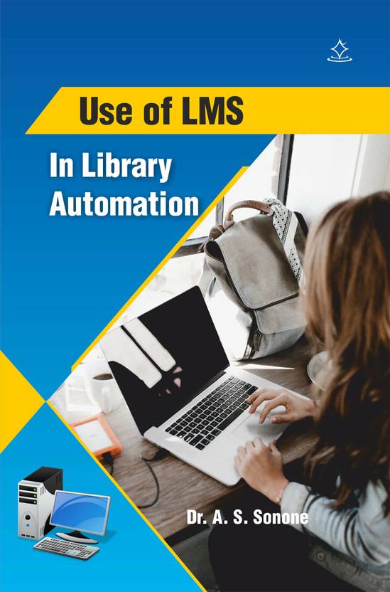Use of LMS In Library Automation: Buy Use of LMS In Library Automation ...