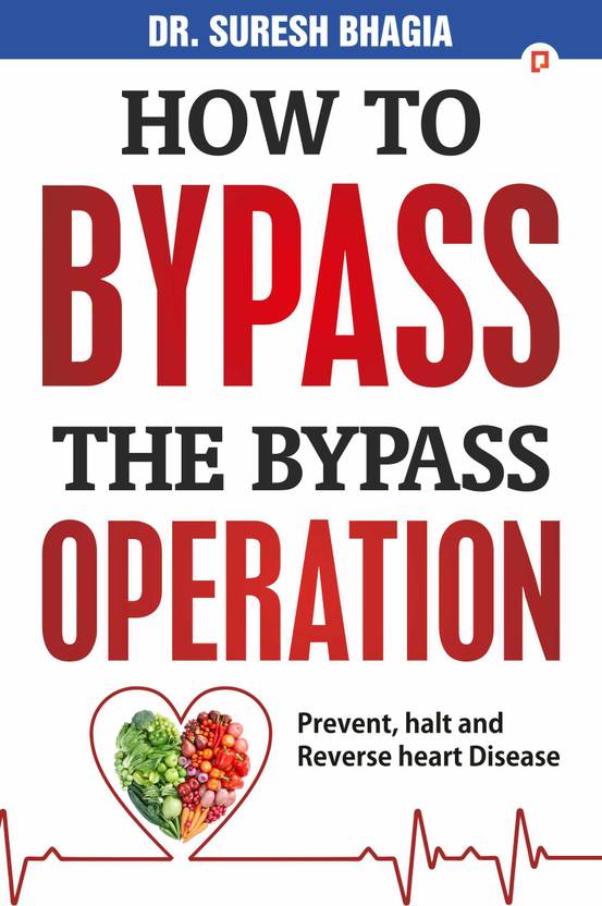 How to Bypass the Bypass Operation: Prevent, Halt and Reverse Heart ...