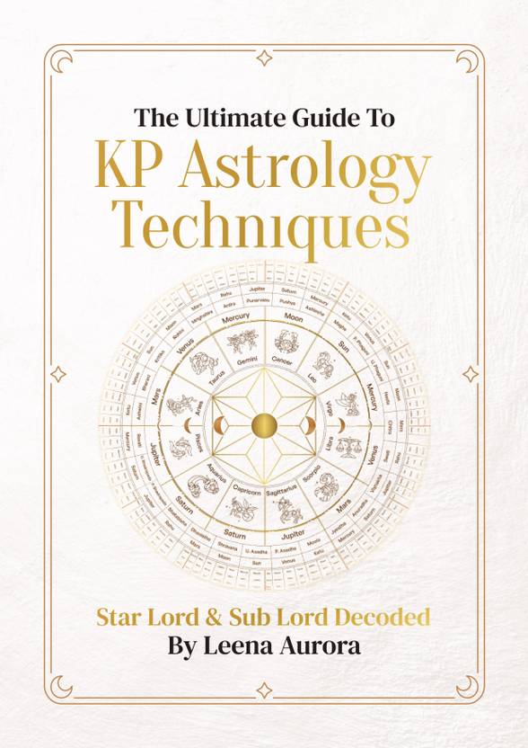 The Ultimate Guide To KP Astrology Techniques - Star Lord & Sub Lord ...