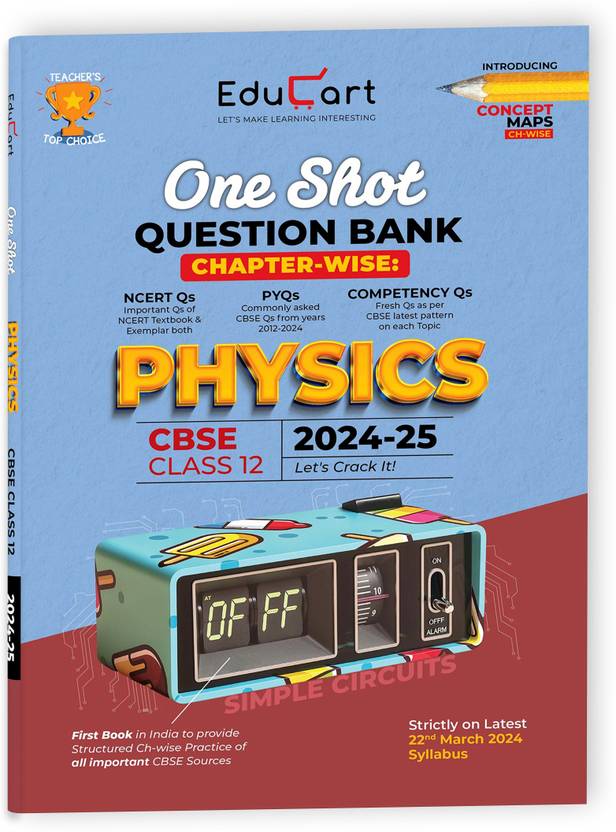 (OLD) Educart CBSE Class 12 PHYSICS One Shot Question Bank 2024-25 (for ...