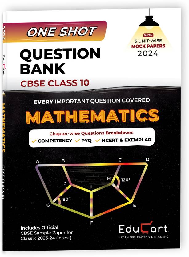 (OLD) Educart One-shot Question Bank MATHEMATICS CBSE Class 10 for 2024 ...
