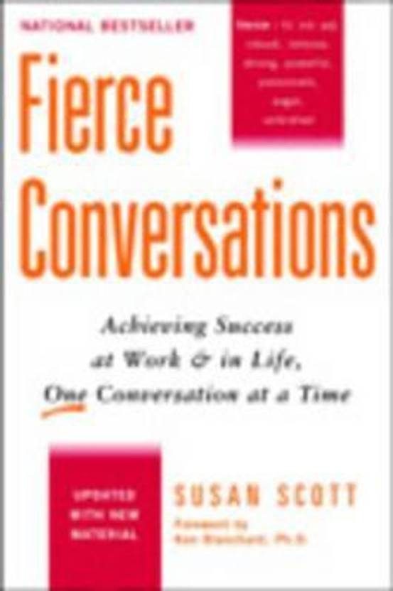 Fierce Conversations (Revised and Updated): Buy Fierce Conversations ...