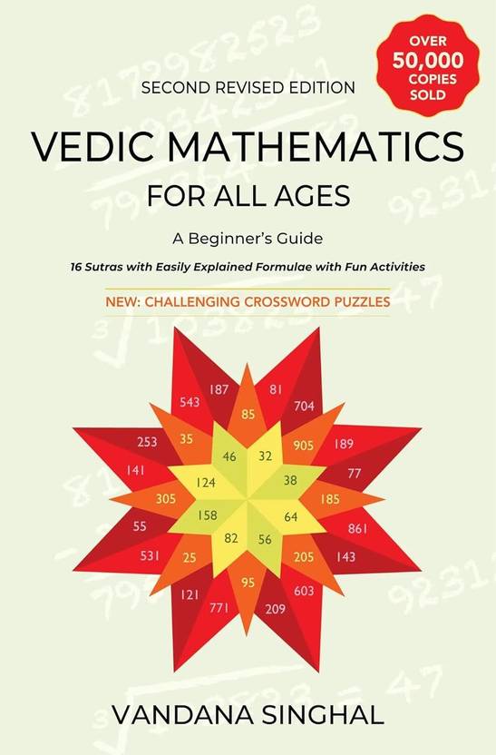 Vedic Mathematics for All Ages: A Beginner's Guide (16 Sutras with Easily Explained Formulae ...