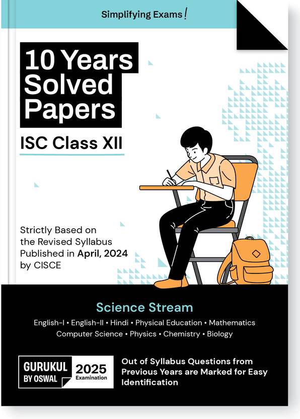 Isc 10 Years Solved Papers Science Stream Class XII for 2025 Examination: Buy Isc 10 Years ...