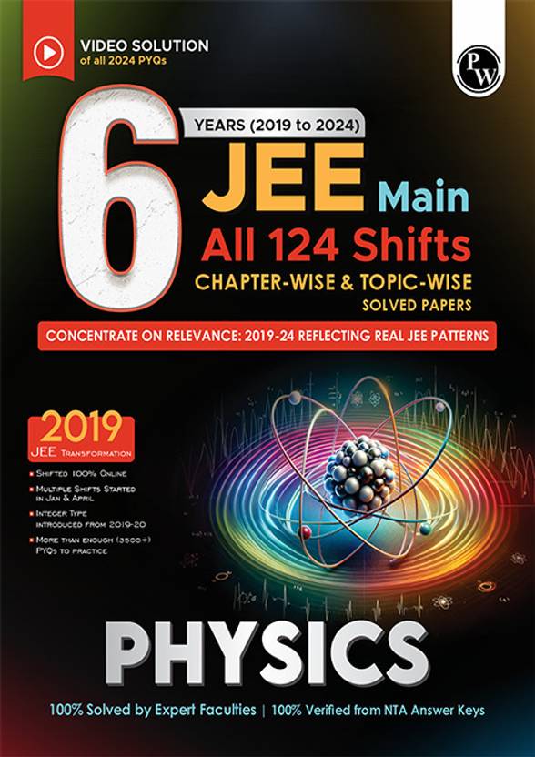 (Old Edition) PW JEE Main 6 Years (2019-2024) Phy All Shifts Online Previous Years Solved Papers ...