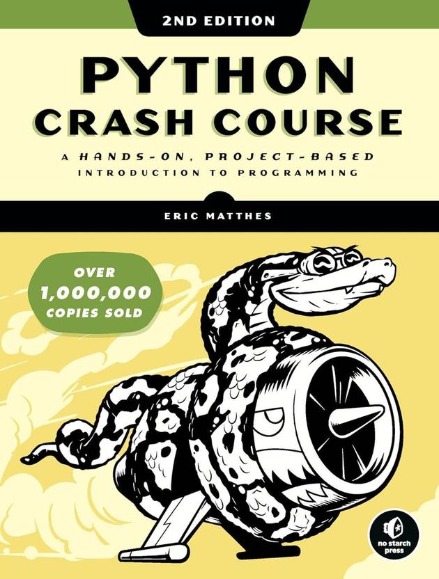 Python Crash Course, 2nd Edition: A Hand: A Hands-On, Project-Based Introduction to Programming ...