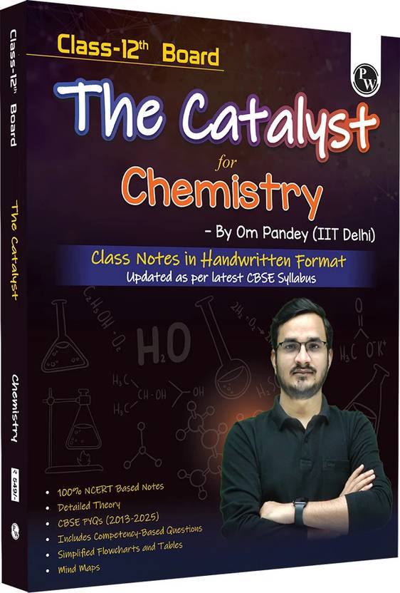 Pw Class 12 Board the Catalyst for Chemistry with Most Relevant ...
