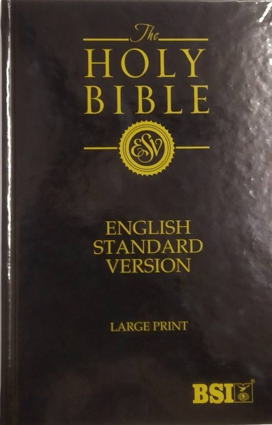 THE HOLY BIBLE (ESV) LARGE PRINT EDITION: Buy THE HOLY BIBLE (ESV ...