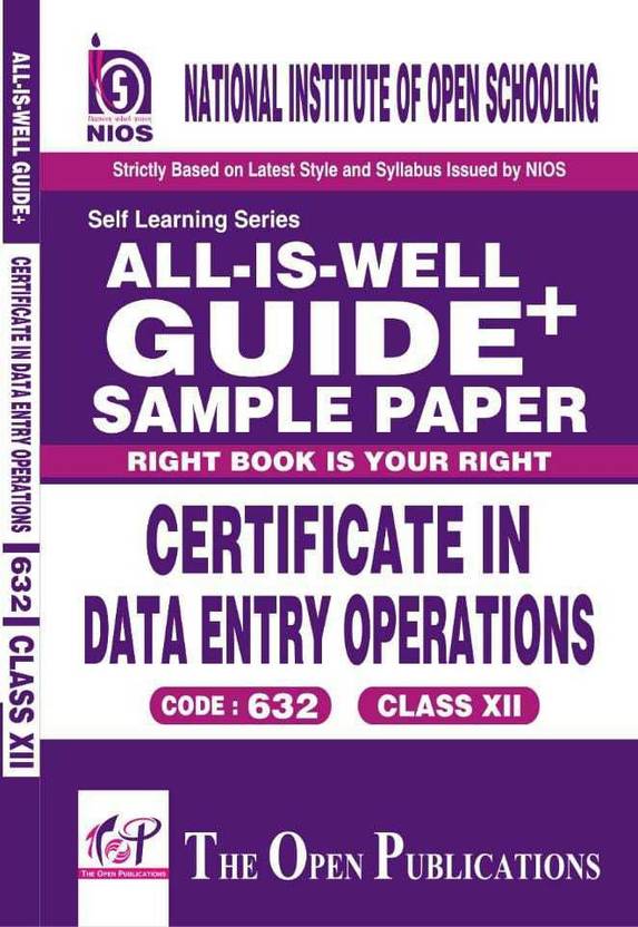 Nios Class 12 Certificate In Data Entry Operations 632 All-Is-Well Guide + Sample Paper: Buy ...