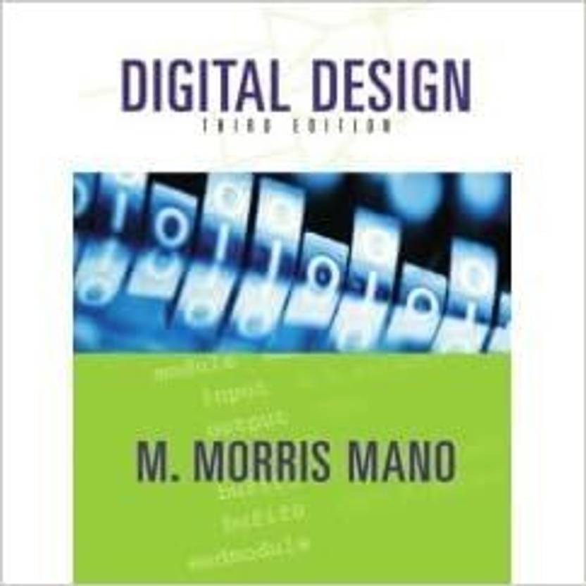 Digital Design by M. Morris Mano: Buy Digital Design by M. Morris Mano ...