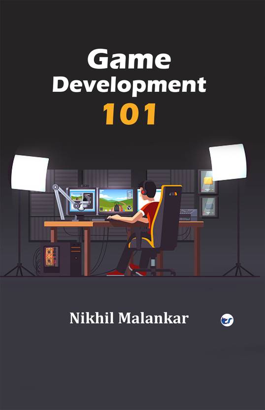 Game Development 101: Buy Game Development 101 by Nikhil Malankar at Low Price in India ...