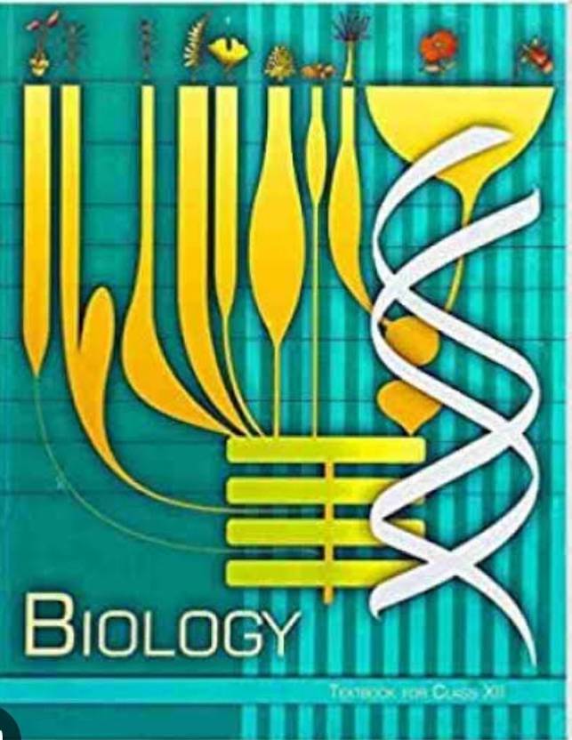 NCERT BIOLOGY TEXTBOOK FOR CLASS 12 - New Edition 2024: Buy NCERT ...