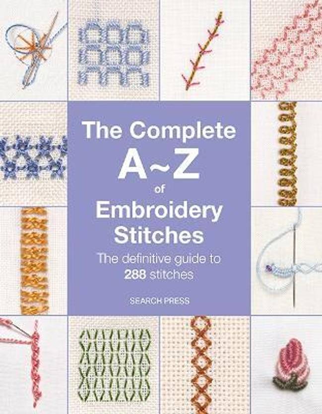 The Complete A-Z of Embroidery Stitches: Buy The Complete A-Z of ...