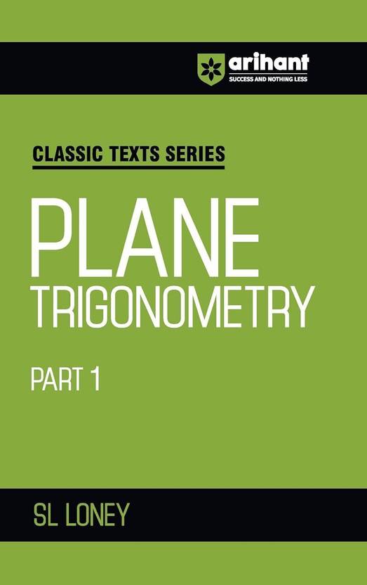 Arihant Plane Trigonometry Part 1 by SL Loney | Mathematics Book for ...