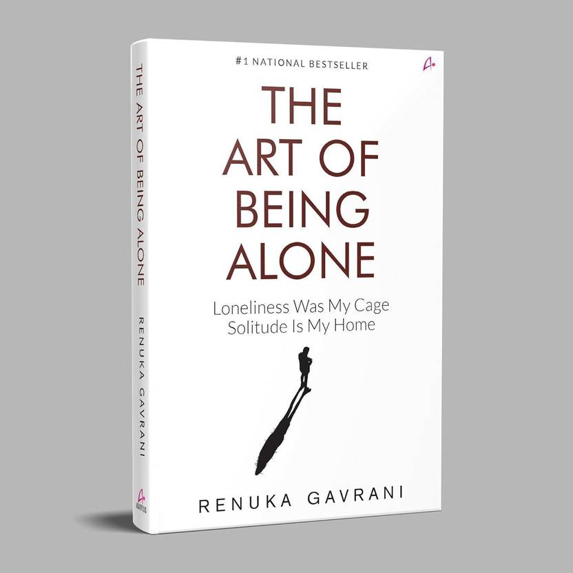 The Art of Being Alone - the art of being alone book: Buy The Art of ...
