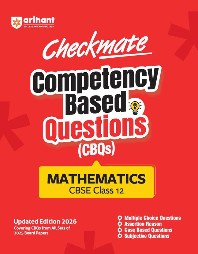 Arihant Checkmate CBQs Mathematics For CBSE Class 12 Competency Based ...