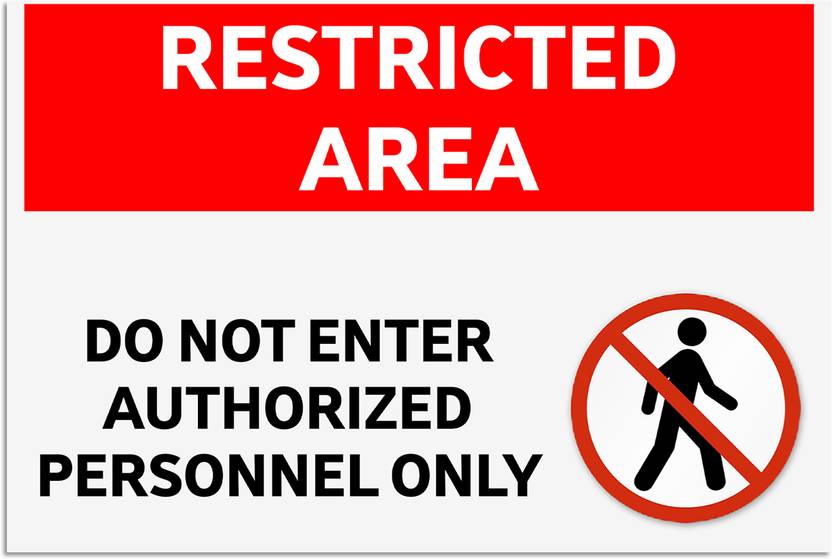 Ritwika's Restricted Area Do Not Enter Authorized Personnel Only ...