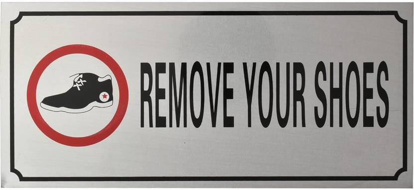 KRYTONE Stainless Steel REMOVE YOUR SHOES Metal Signage Board Emergency ...