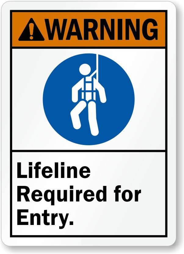 RLDigitalUnits WARNING LIFELINE REQUIRED FOR ENTRY SIGN BOARD Emergency ...