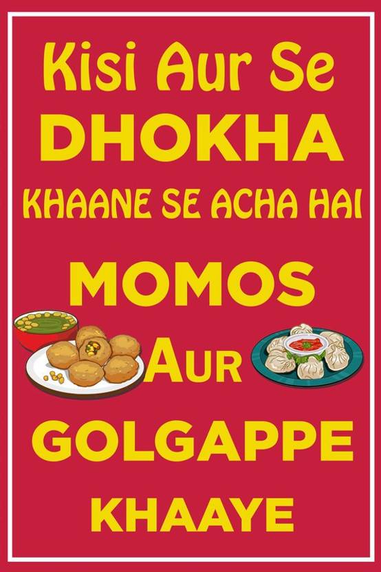 Funny Dialogue Sticker Poster|"Kisi Or Se Dhoka Khane Se Acha Hai Momos ...