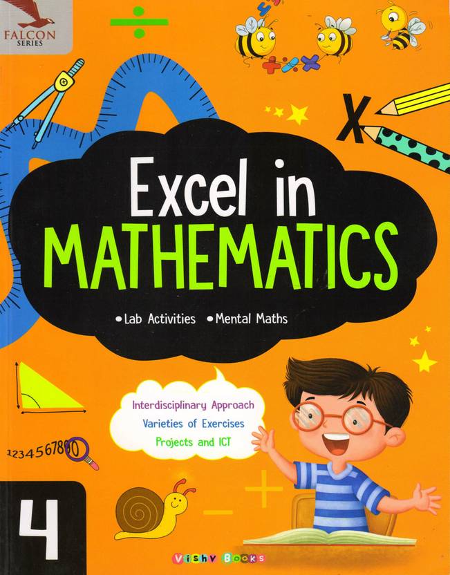Falcon, Excel In Mathematics Class - 4: Buy Falcon, Excel In Mathematics Class - 4 by NITIKA ...