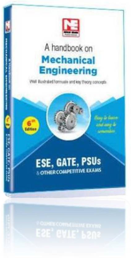 A Handbook On Mechanical Engineering 6th Edition ESE, GATE, PSUs And Other Competitive Exam: Buy ...