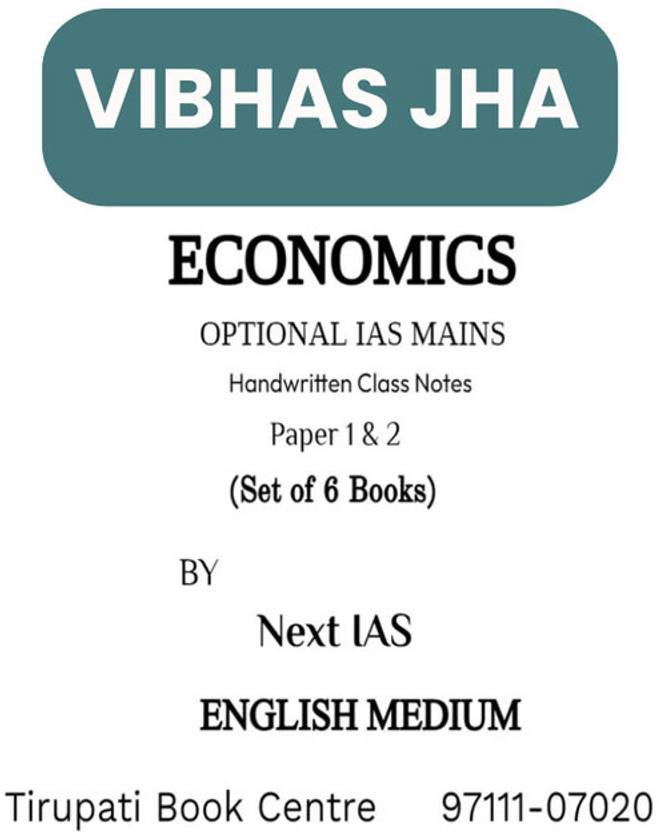 VIBHAS JHA SIR ECONOMICS OPTIONAL IAS MAINS Handwritten Class Notes ...