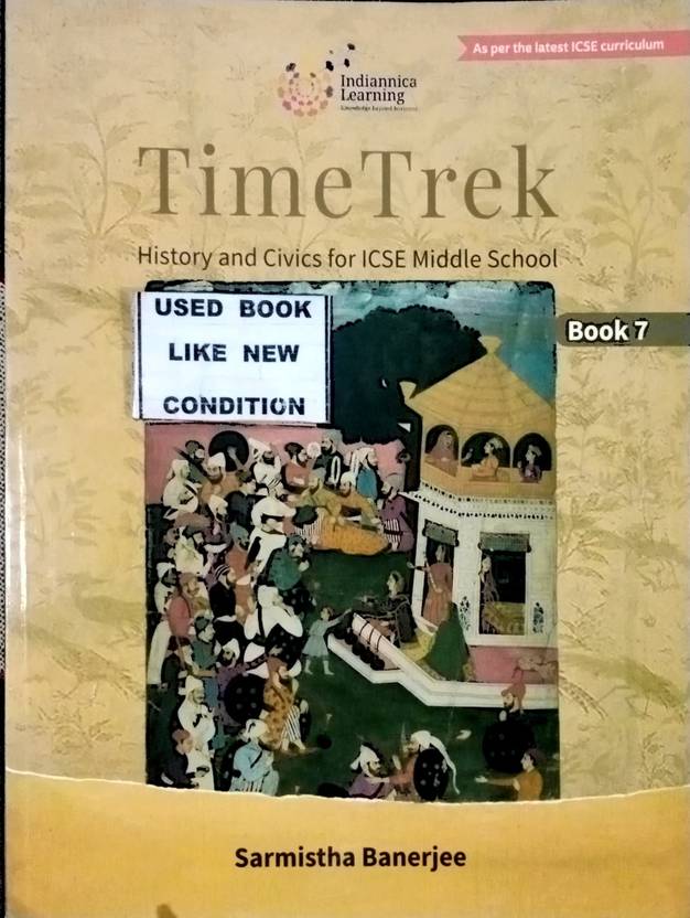 Time Trek History And Civics Fir Icse Middle School-7 (Old Book): Buy ...