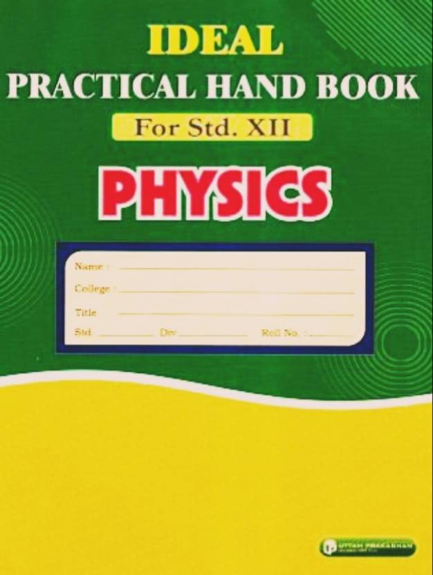 Uttam Practical Hand Book Physics Standard 12 Maharashtra Board: Buy Uttam Practical Hand Book ...