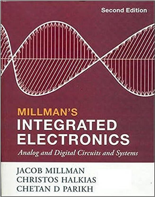 Millman's Integrated Electronics - Analog And Digital Circuit And ...